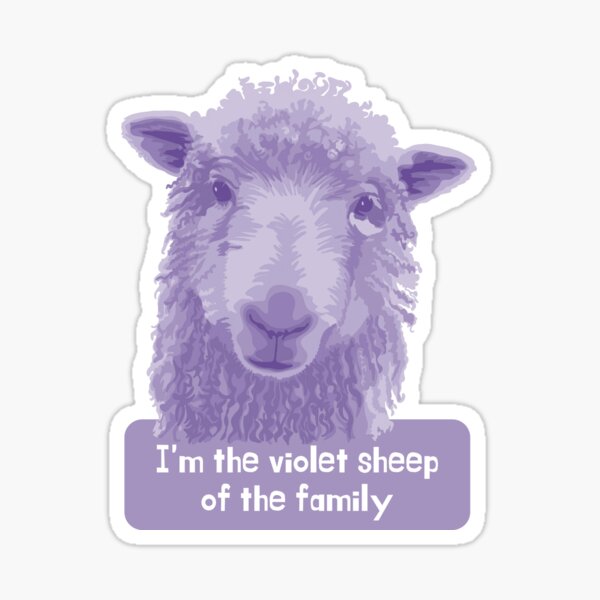 "The Violet Sheep Of The Family" Sticker for Sale by unhingedheather ...