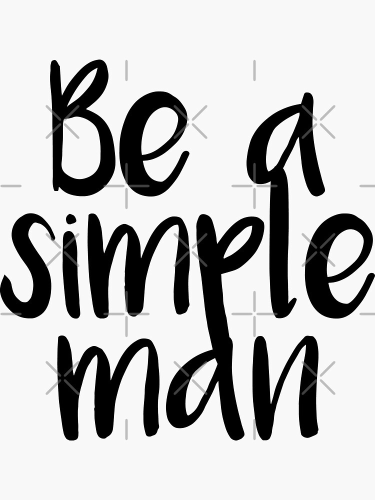 "Simple man text" Sticker by ZenitramChloe | Redbubble