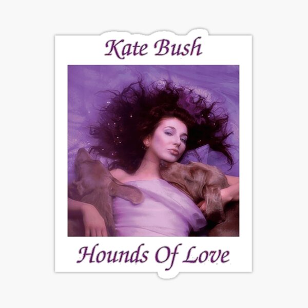 "Kate Bush - Hounds of love Sticker" Sticker for Sale by susanruitt ...