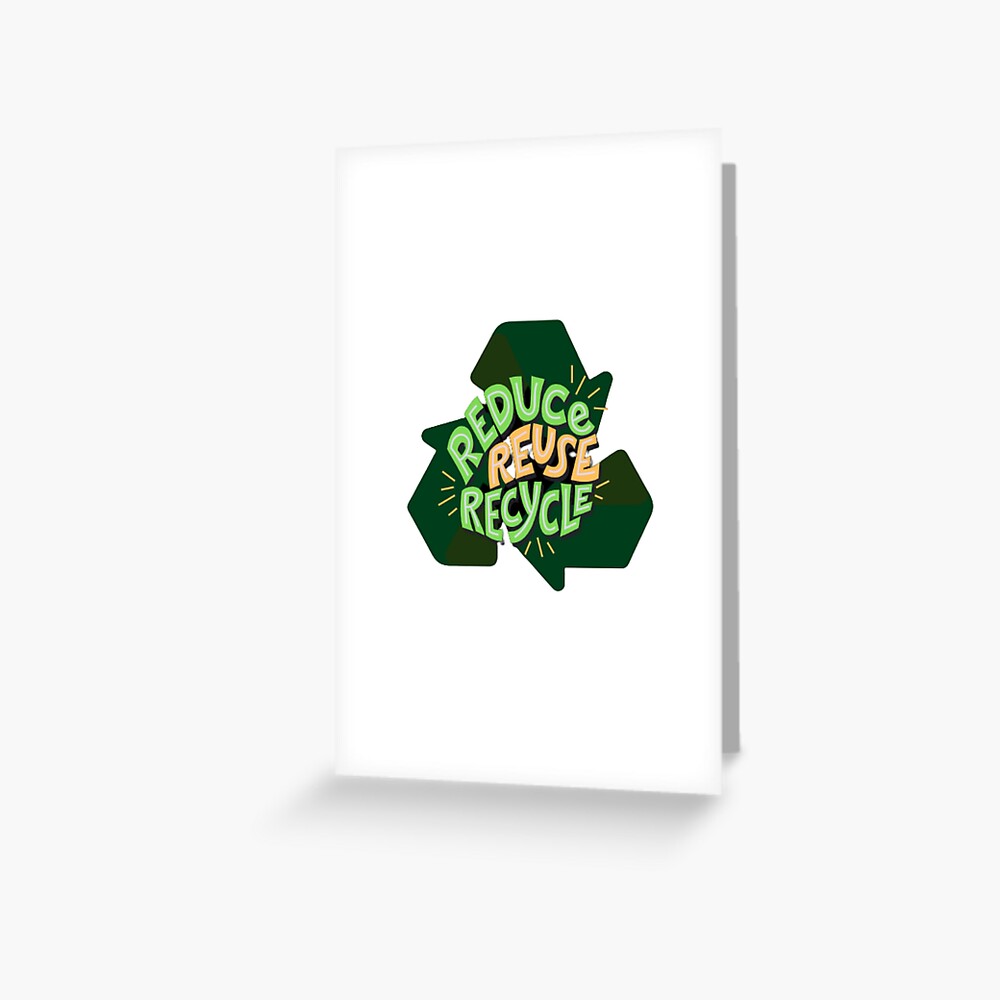 "Reduce Reuse Recycle" Greeting Card for Sale by ALFAREX | Redbubble