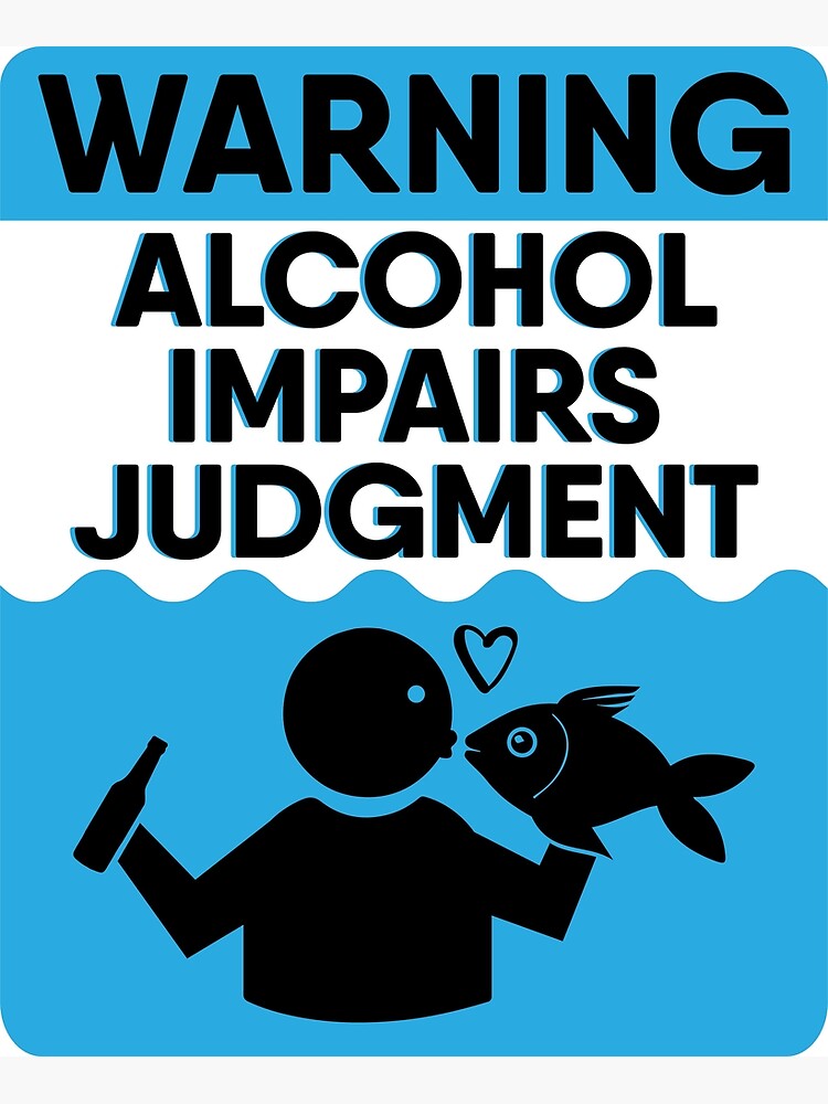 "Warning Alcohol Impairs Judgment - Alcohol Shirt" Poster by inkedtee ...