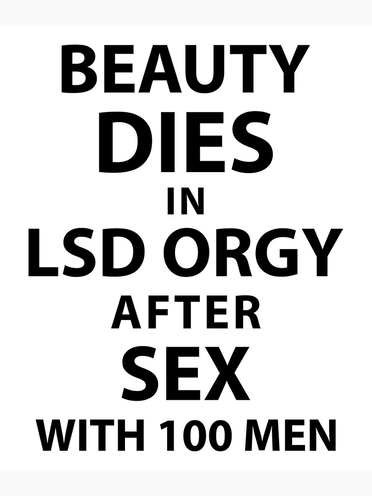 Beauty Dies In Lsd Orgy After Sex With 100 Men Photographic Print For