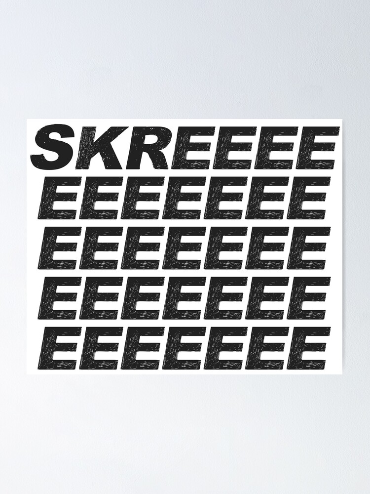 Póster «¡Cuando la palabra SKREEE simplemente lo dice todo!» de ...