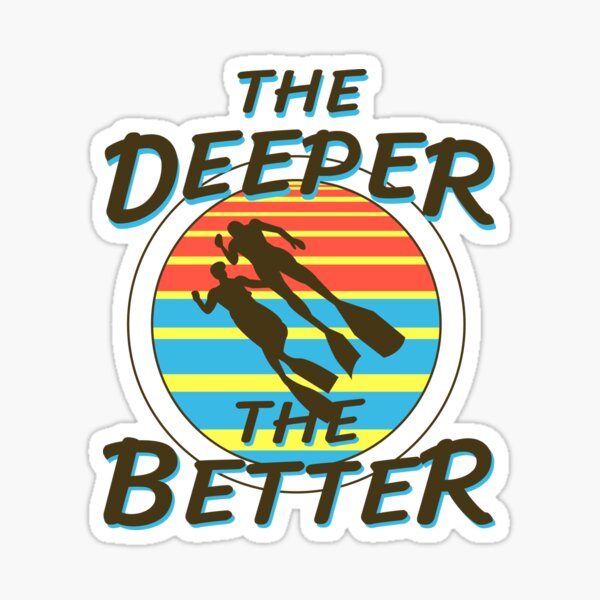 "The Deeper The Better" Sticker by banwa | Redbubble