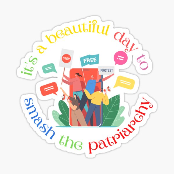 "It's a beautiful day to smash the patriarchy Girl power" Sticker for ...