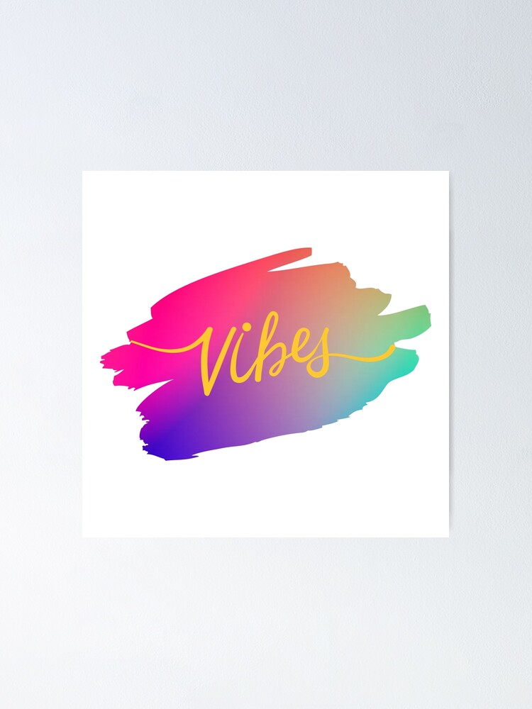 "VIBES" Poster for Sale by MirillaShop | Redbubble