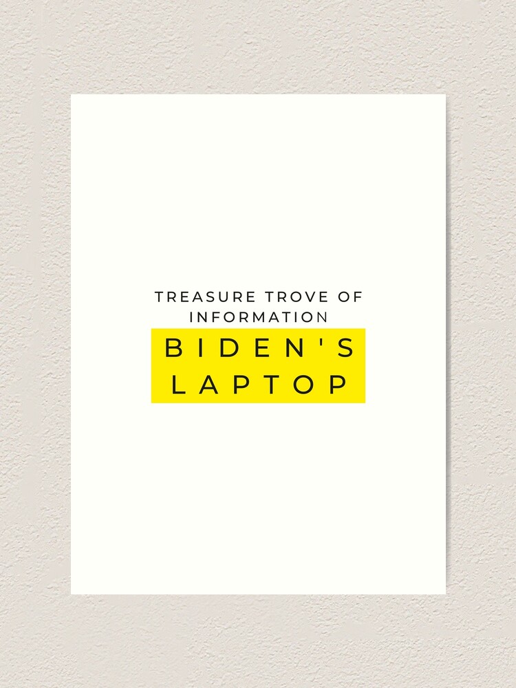 "Treasure Trove of Information - Hunter Biden Laptop Video" Art Print ...