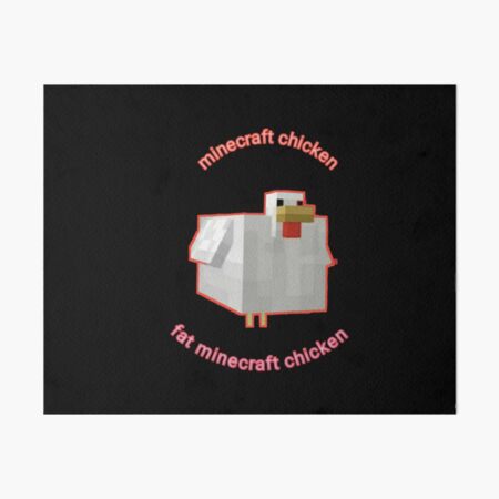"fat minecraft chicken" Art Board Print for Sale by Faceartshop | Redbubble