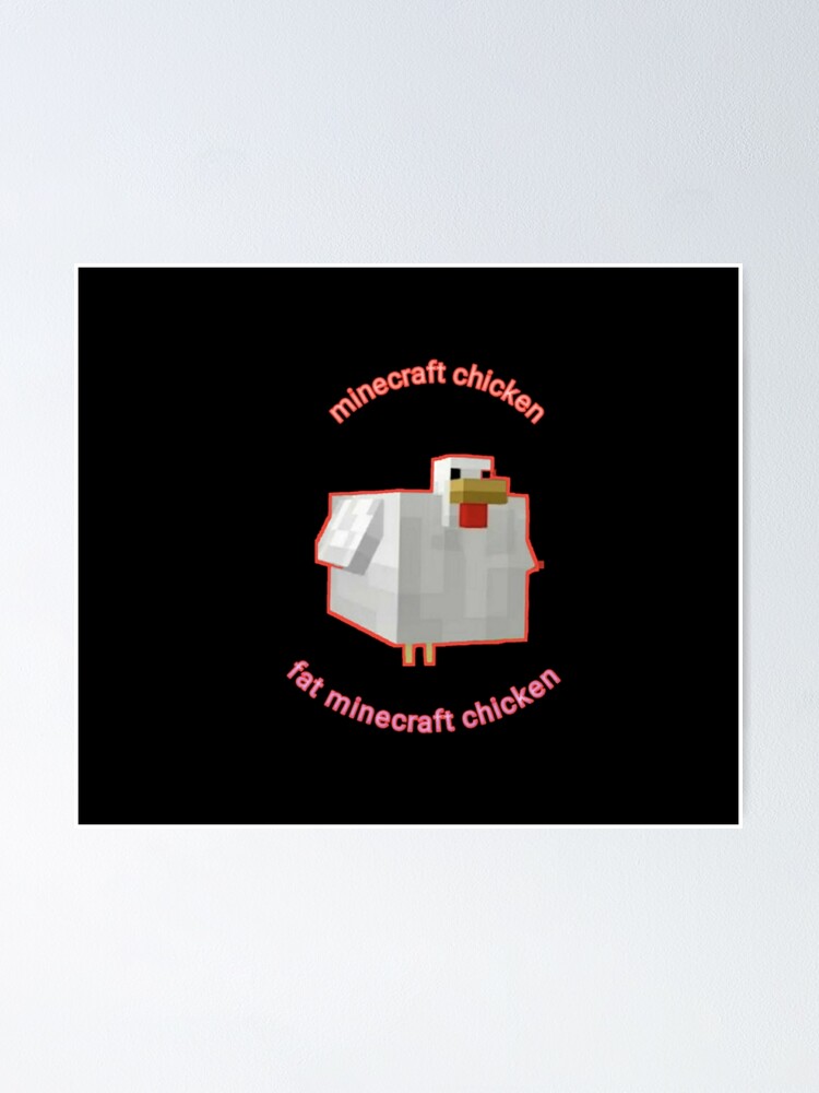 "fat minecraft chicken" Poster for Sale by Faceartshop | Redbubble