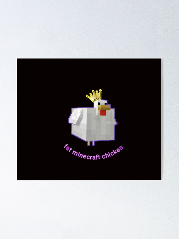 "fat minecraft chicken" Poster for Sale by Faceartshop | Redbubble
