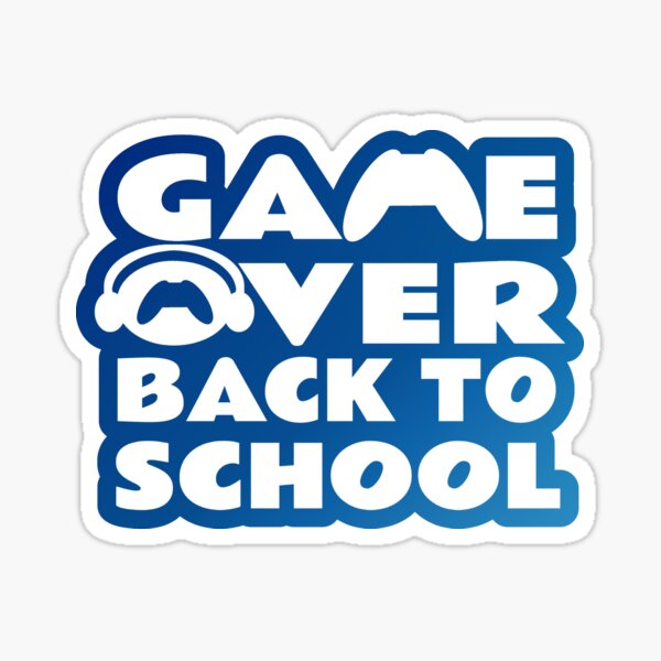 "Game Over Back To School" Sticker for Sale by aminasam | Redbubble