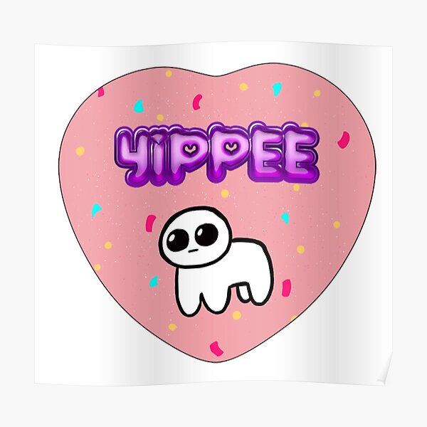 "YIPPEE" Poster for Sale by Hallows-Hoard | Redbubble