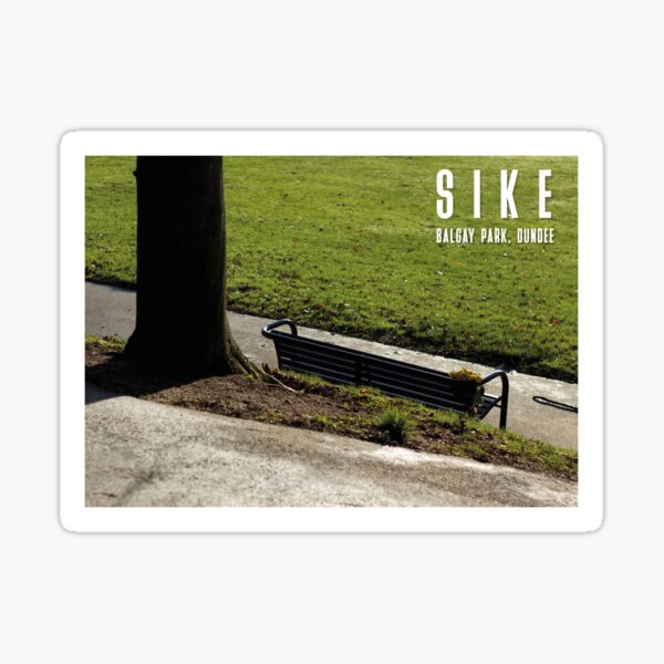 "SIKE - Balgay Park" Sticker for Sale by AA-Productions | Redbubble