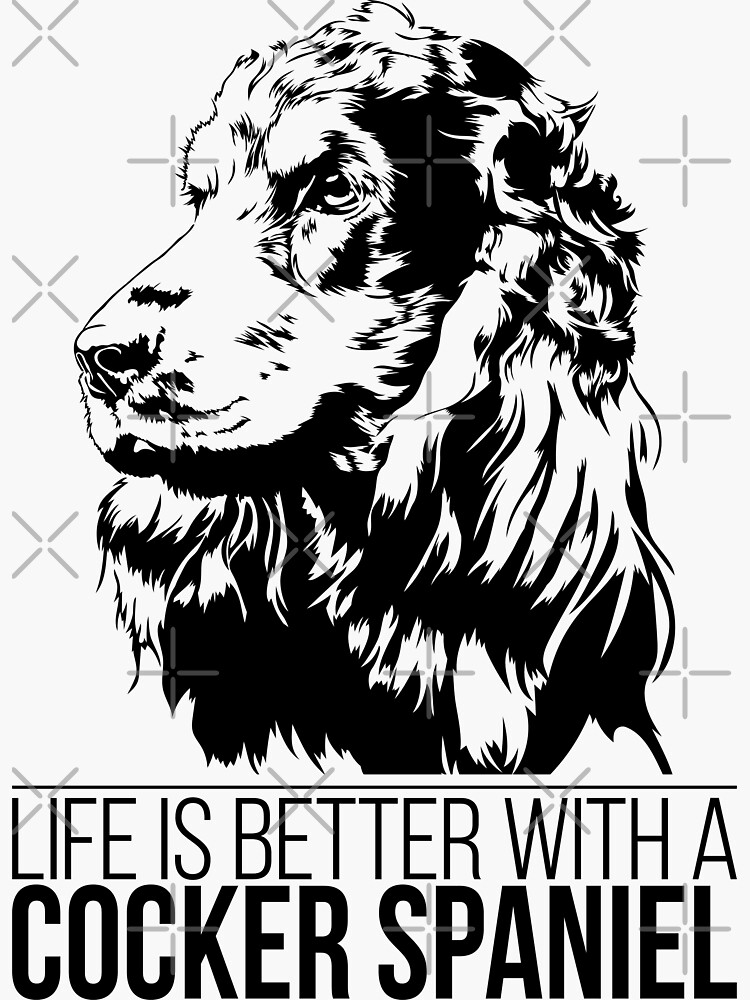 "Cocker Spaniel life is better dog saying dog" Sticker for Sale by ...