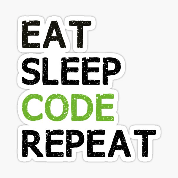 Eat Sleep Code Repeat Funny Programming Coding Computer Science Programmer Matching T Eat