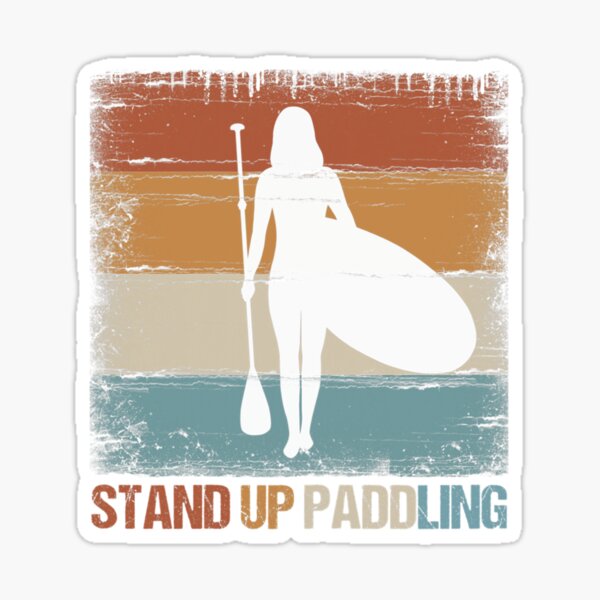 "Stand Up Paddling SUP Girl Stand-Up Paddling Water Sport SUP" Sticker ...