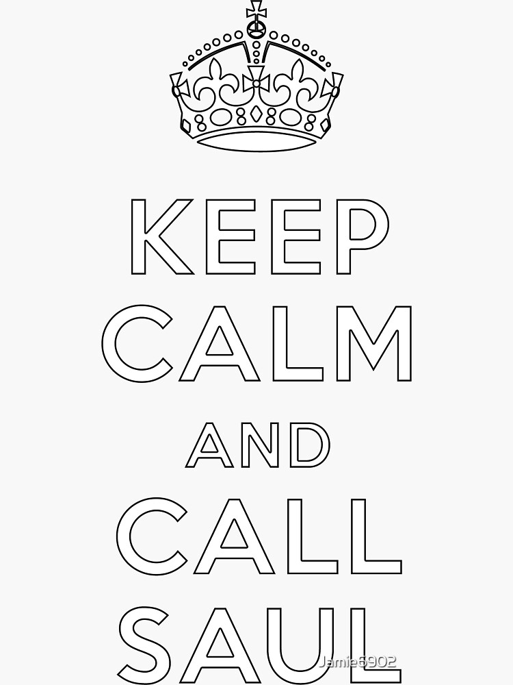 "Keep Calm and Call Saul" Sticker for Sale by Jamie6902 | Redbubble