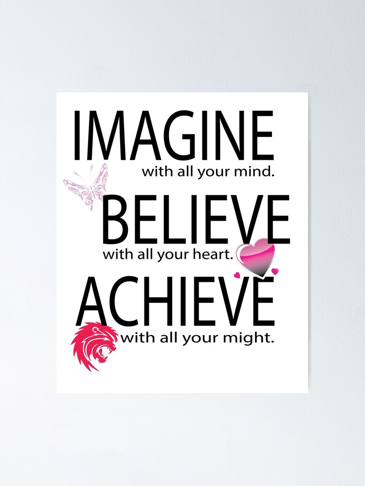 "Imagine Believe Achieve Motivational " Poster for Sale by angy2017 ...