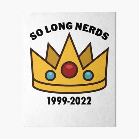 "So Long Nerds - So Long Nerds RIP - So Long Nerds Crown - So Long ...