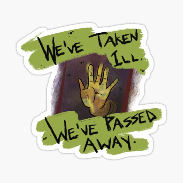 "Taken Ill" Sticker for Sale by diaphera | Redbubble