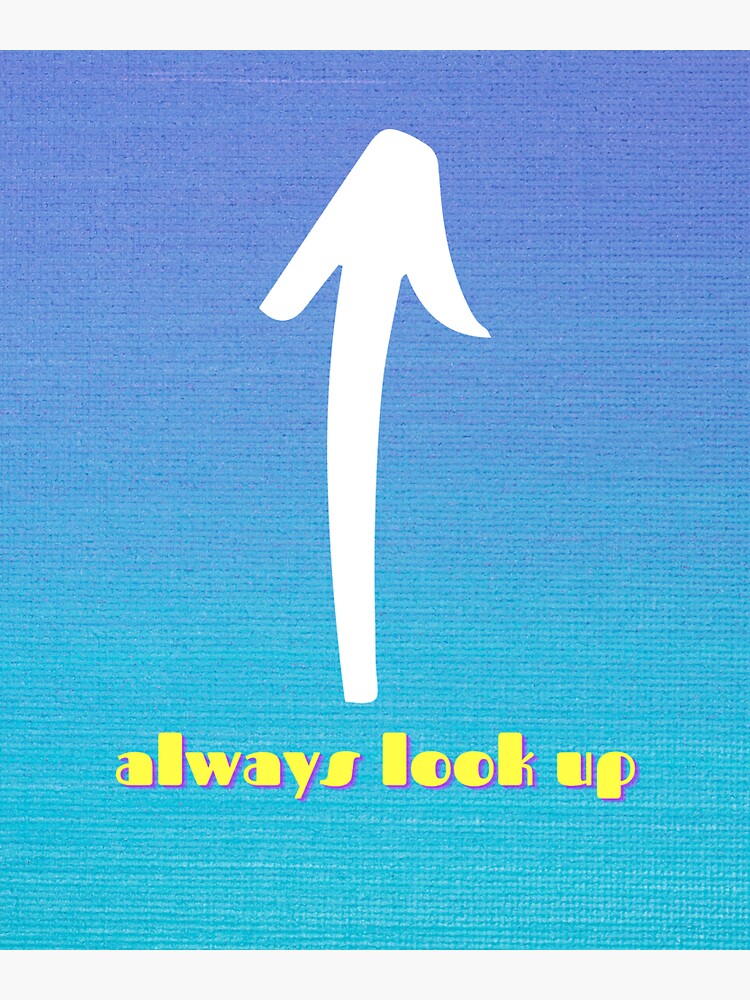 "always look up" Sticker for Sale by AD37 | Redbubble