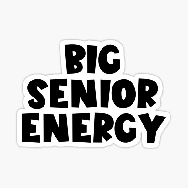 Pegatina «Big Senior Energy, Clase de 2023 Graduación, Senior 2023» de ...
