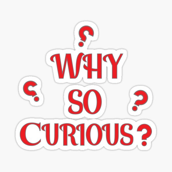 "Why So Curious typography design " Sticker for Sale by 1art1world ...