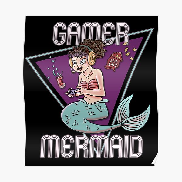 "Gamer Mermaid" Poster for Sale by VanillaMichael | Redbubble
