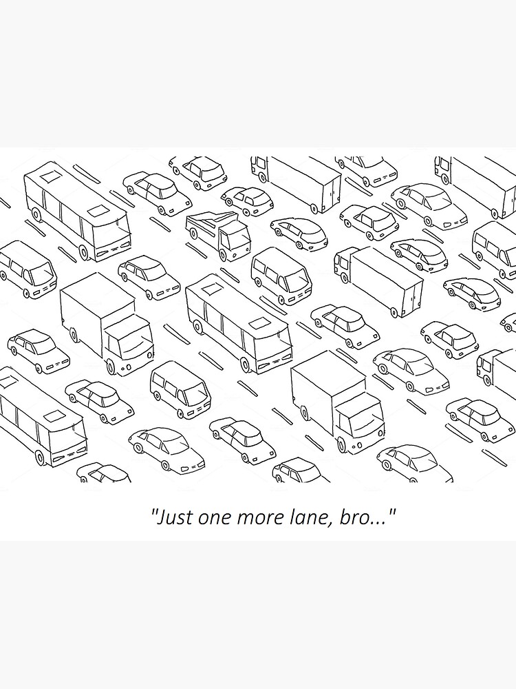 "One more lane bro" Sticker for Sale by HumanityZero | Redbubble
