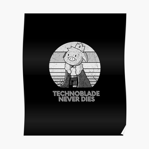 "Technoblade never dies" Poster for Sale by TCeylon1 | Redbubble