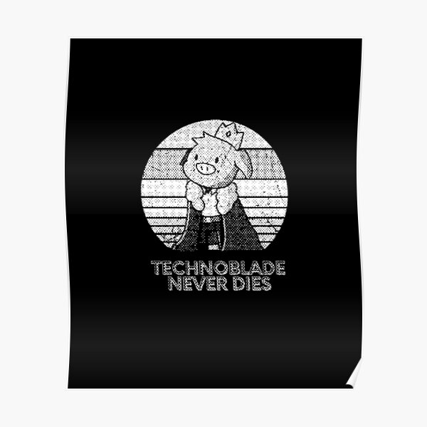 " Technoblade never dies" Poster for Sale by TCeylon1 | Redbubble