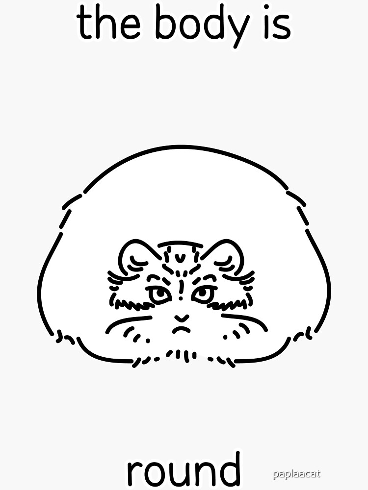 "The Body Is Round Manul (Pallas's Cat)" Sticker for Sale by paplaacat ...