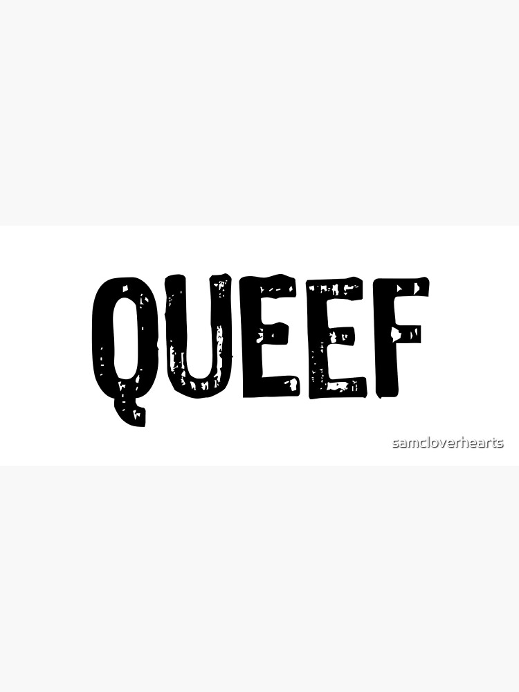 "Queef" Poster for Sale by samcloverhearts | Redbubble
