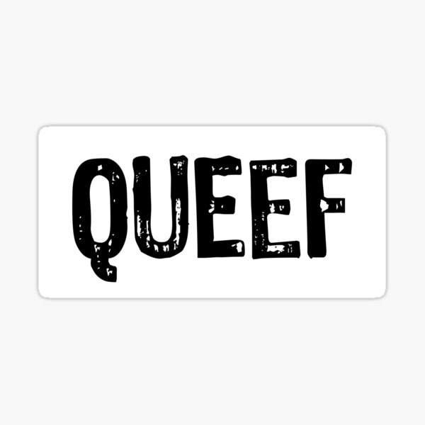 Queef Sticker For Sale By Samcloverhearts Redbubble