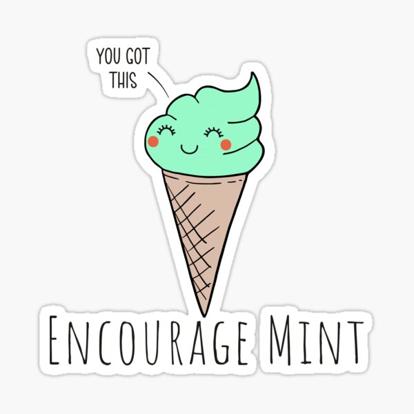 "Encourage Mint Pun" Sticker for Sale by KGoPrintables | Redbubble
