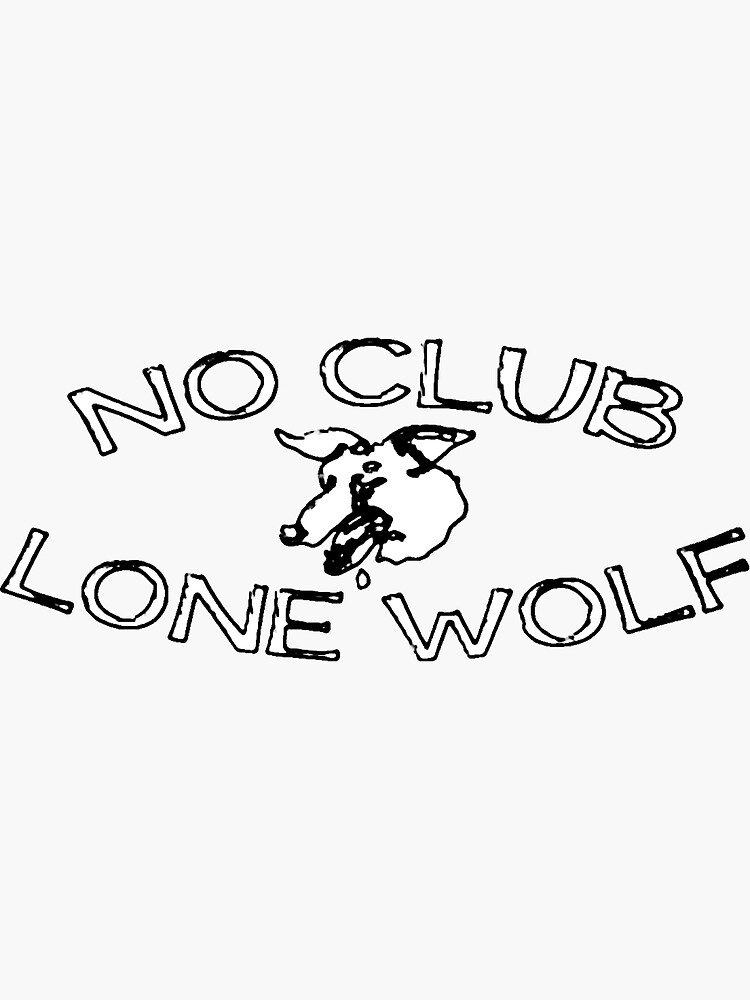 "NO CLUB LONE WOLF" Sticker for Sale by Swimbound | Redbubble