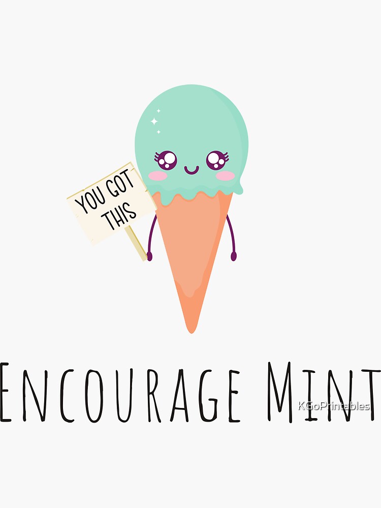 "Encourage Mint Funny Pun" Sticker for Sale by KGoPrintables | Redbubble