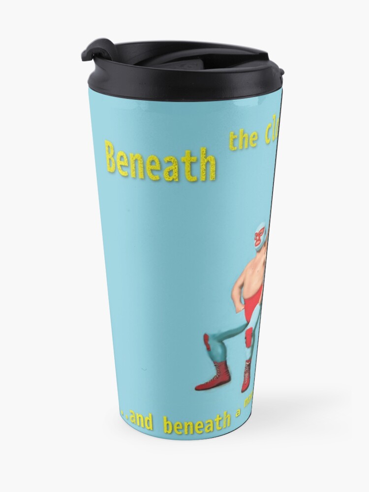 "Beneath a Man - Nucleus - Nacho Libre" Travel Coffee Mug for Sale by ...
