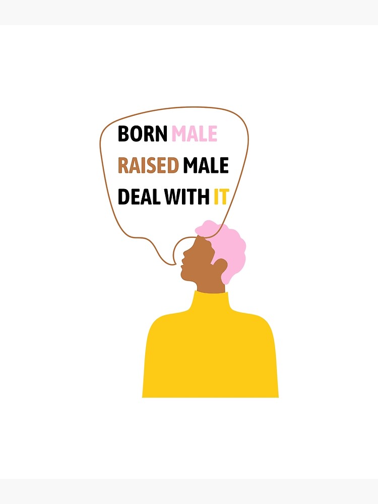" BORN MALE AND RAISED MALE AESTHETIC DESIGN" Poster for Sale by Dyasha ...