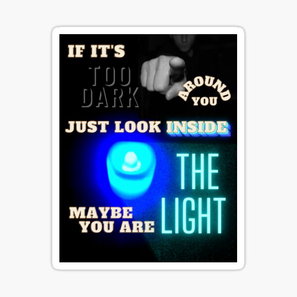 "The light is inside " Sticker for Sale by Kajo22 | Redbubble