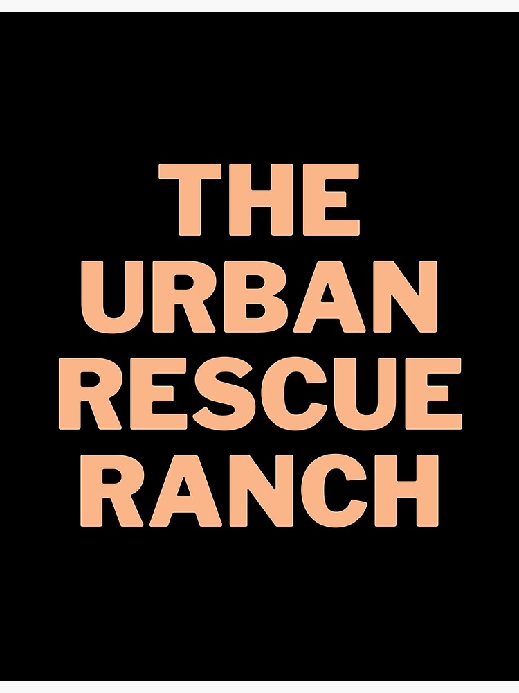 "The Urban Rescue Ranch Logo" Poster for Sale by marksman123 | Redbubble