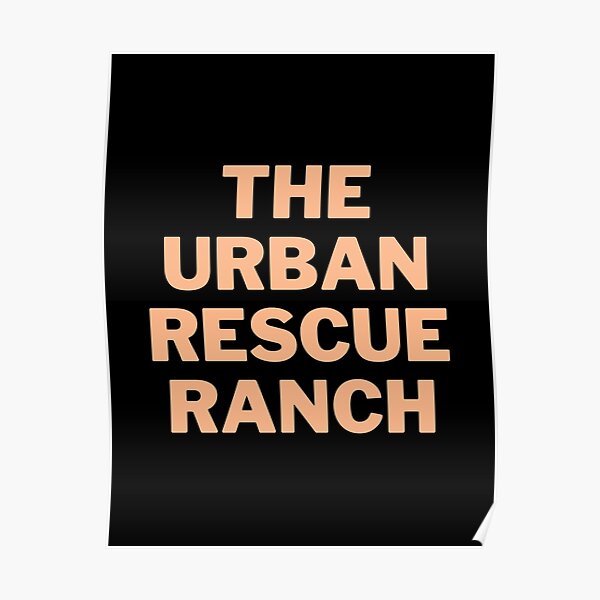 "The Urban Rescue Ranch Logo" Poster for Sale by marksman123 | Redbubble