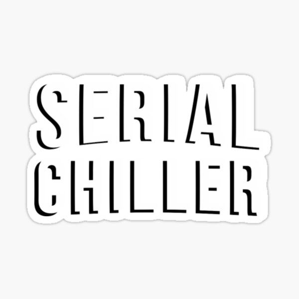 "serial chiller movie buff" Sticker for Sale by VoronBuse | Redbubble
