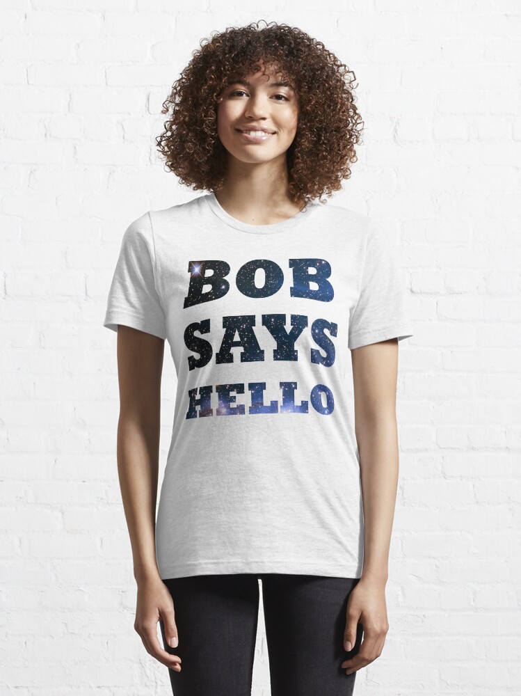 "Bob Says Hello" T-shirt for Sale by Avotteren | Redbubble | percy t-shirts - jackson t-shirts ...
