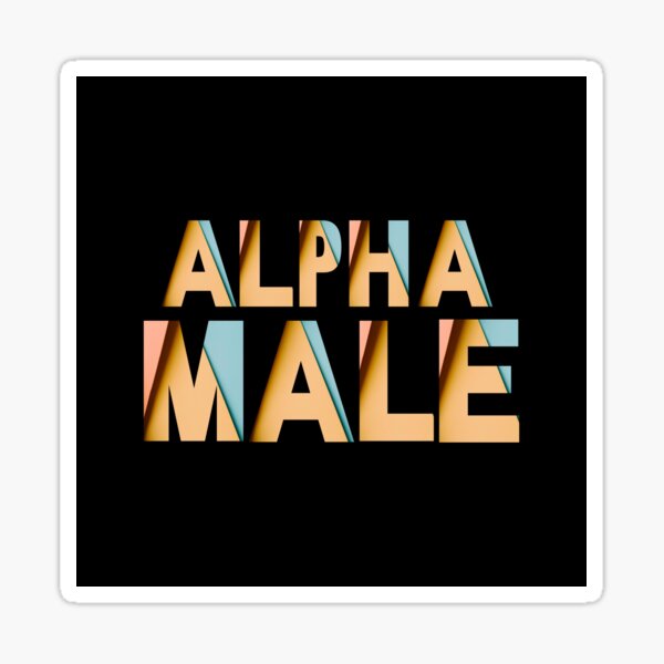 "Alpha Male " Sticker for Sale by MWClothingCo | Redbubble