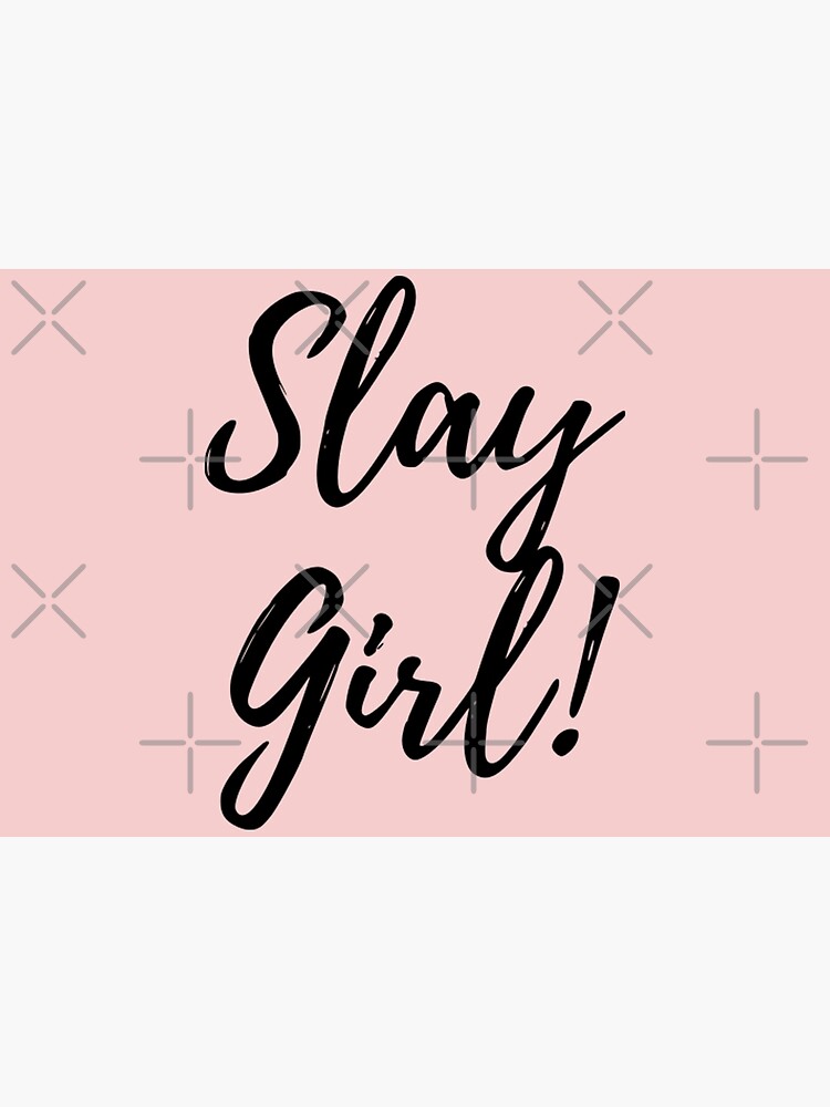 "Slay Girl" Poster for Sale by maximaminima | Redbubble