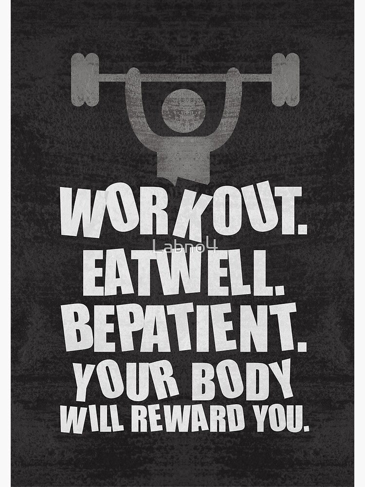 "Workout eat well be patient your body will reward you - Gym ...