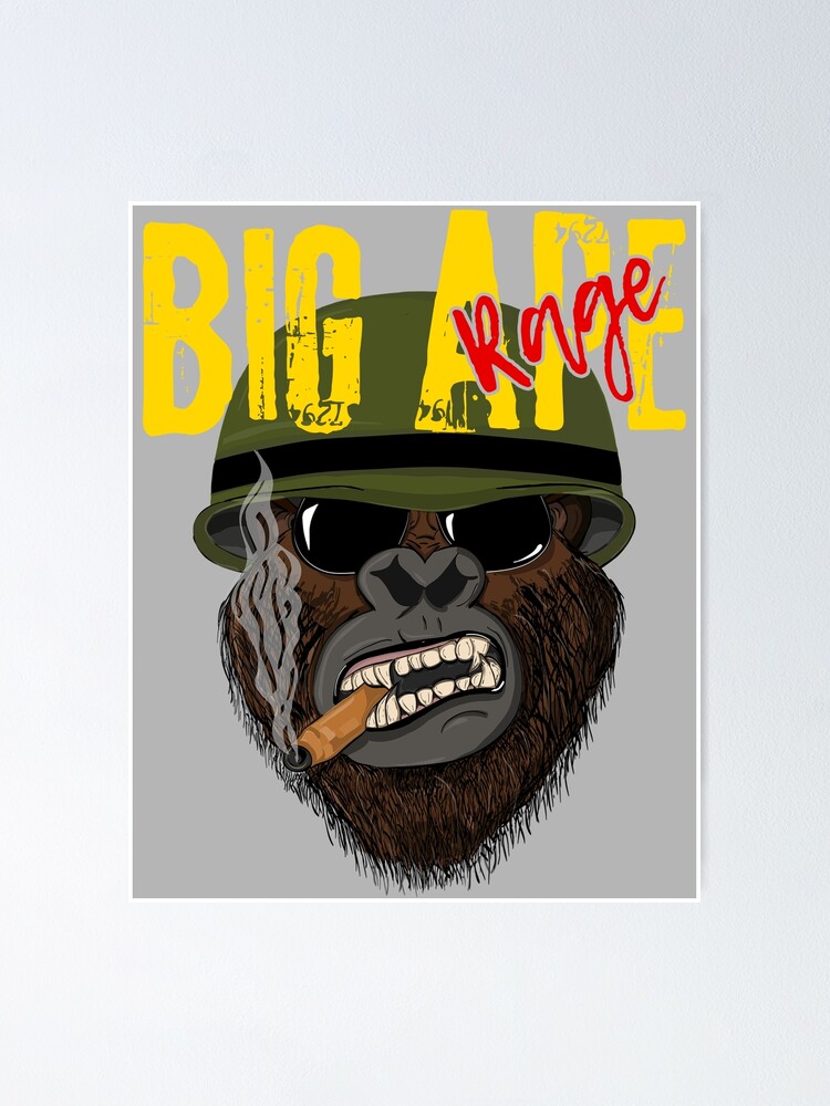 "Big Ape Rage" Poster for Sale by francis-7380 | Redbubble