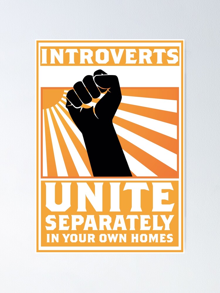 "Introverts Unite Separately In Your Own Homes - Funny Quotes" Poster ...