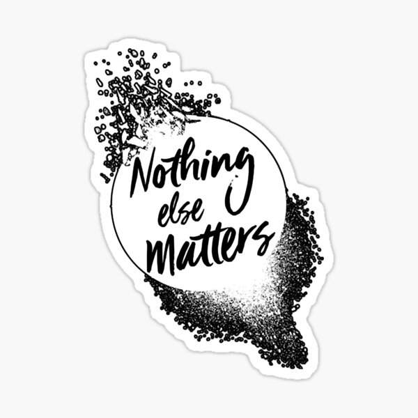 "Special Present Band Metallica Nothing Else Matters" Sticker for Sale ...
